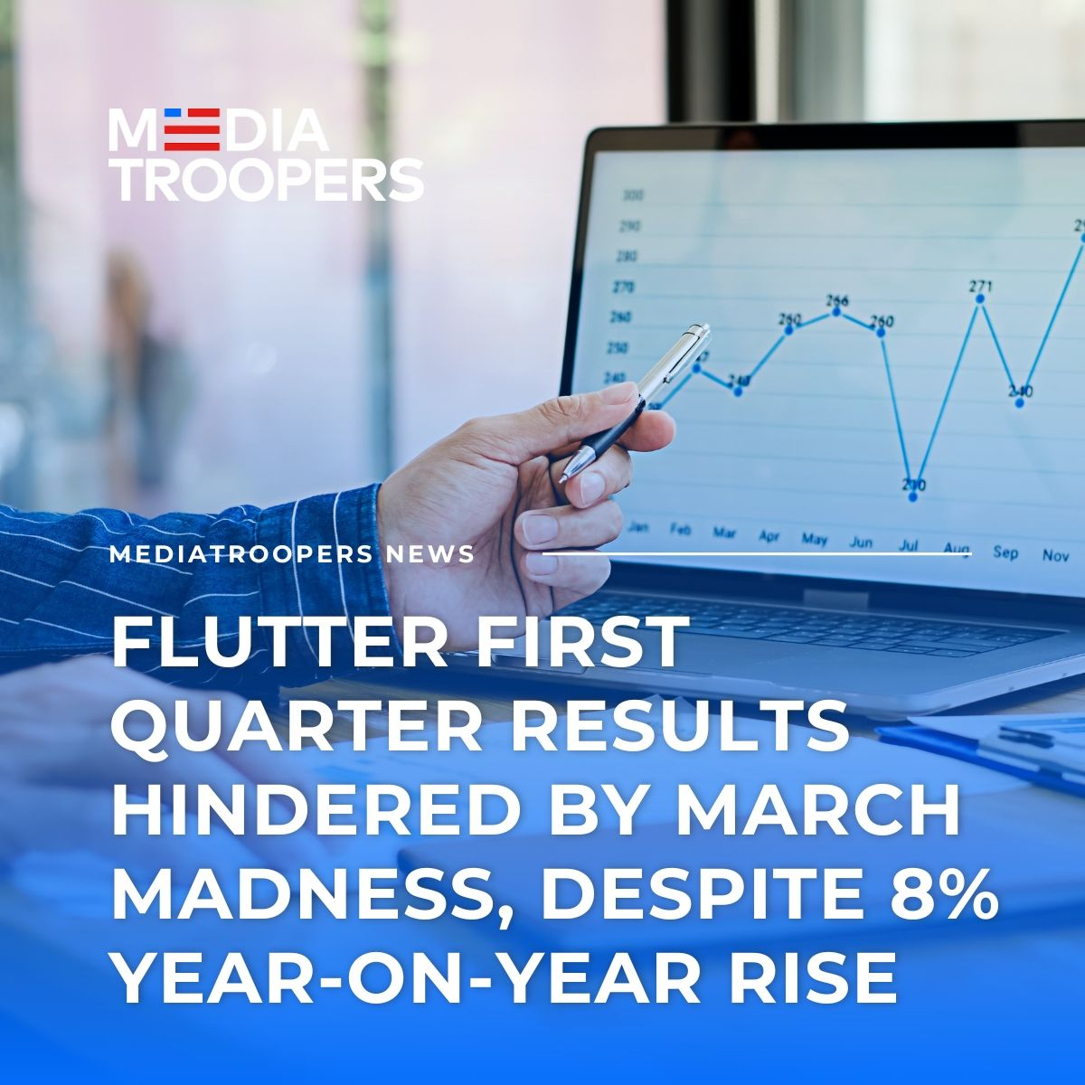 Flutter First Quarter Results Hindered by March Madness
